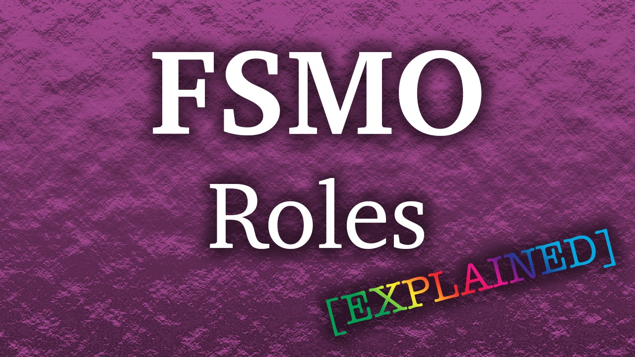 FSMO Roles Simply Explained | OpenTechTips