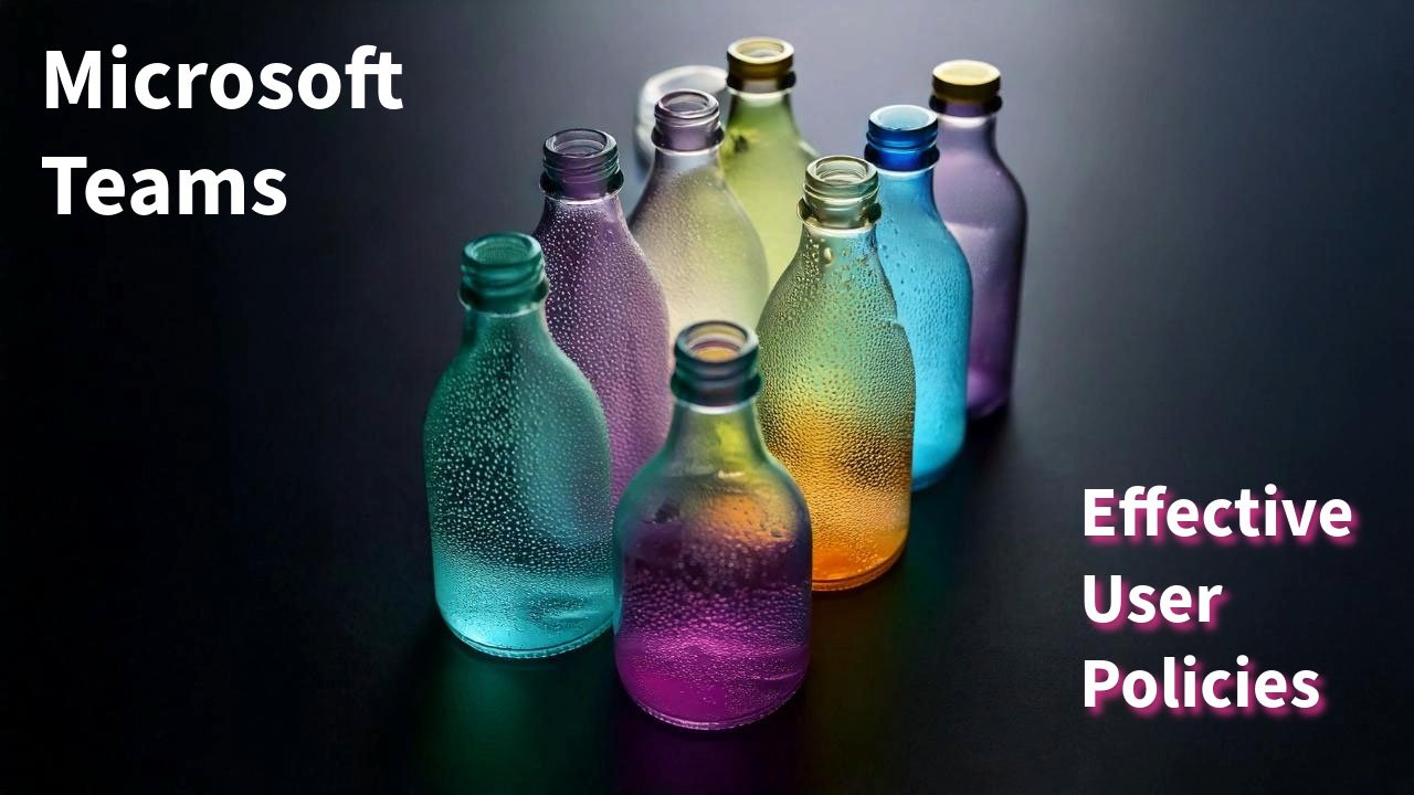 How to Get Effective Teams User Policies Per User | OpenTechTips